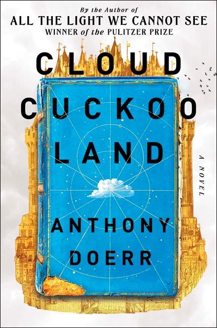 Review: Anthony Doerr dreams big with ‘Cloud Cuckoo Land’ – Brandon Sun